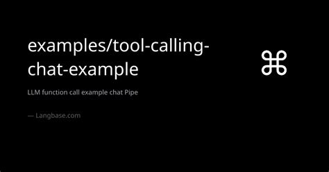 Examplestool Calling Chat Example · Llm Function Call Example Chat Pipe