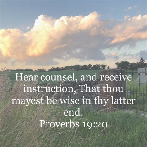 Proverbs 1920 Hear Counsel And Receive Instruction That Thou Mayest