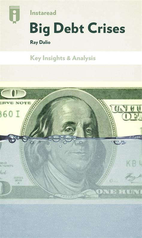 Big Debt Crises By Ray Dalio Insights Instaread