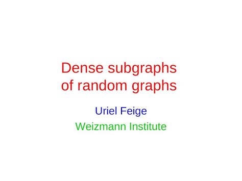 Ppt Dense Subgraphs Of Random Graphs Dokumentips