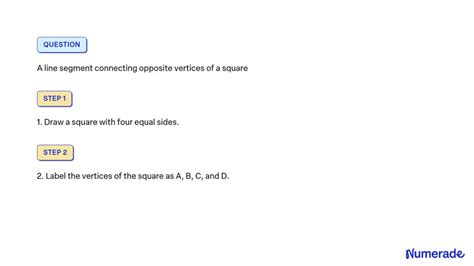 Solved A Line Segment Connecting Opposite Vertices Of A Square