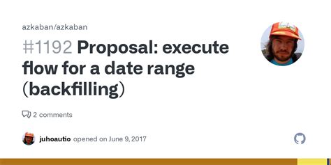Proposal Execute Flow For A Date Range Backfilling · Issue 1192