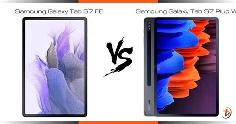 Compare Samsung Galaxy Tab S FE Vs Samsung Galaxy Tab S Plus Wifi Specs And Malaysia Price