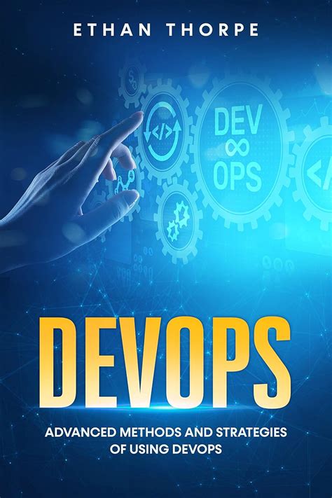 devops advanced methods and strategies of using devops 3 thorpe ethan ebook