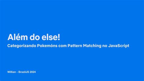 Além Do Else Categorizando Pokemóns Com Pattern Matching No Javascript