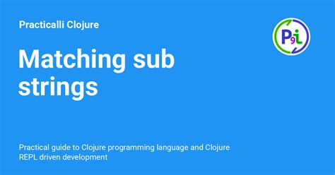 matching sub strings practicalli clojure