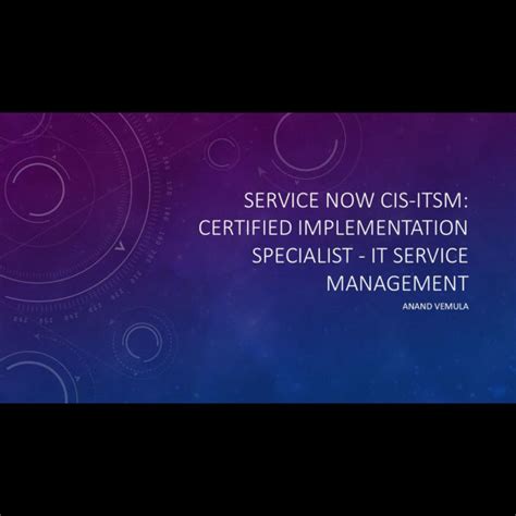 Service Now Cis Itsm Certified Implementation Specialist It Service Management Certification