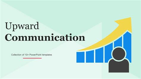 Upward Communication Powerpoint Ppt Template Bundles Ppt Sample