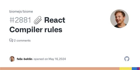 📎 react compiler rules · issue 2881 · biomejs biome · github