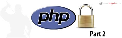 Where PHP Security Could Fail Or Be Vulnerable PART