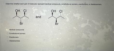 Determine Whether Each Pair Of Molecules Represent