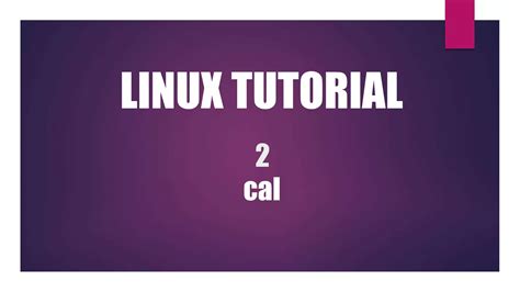 How To Use Cal Command In Linux Pptx