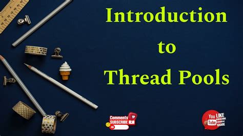 Introduction To Thread Pools Thread Pools And Executors Easy