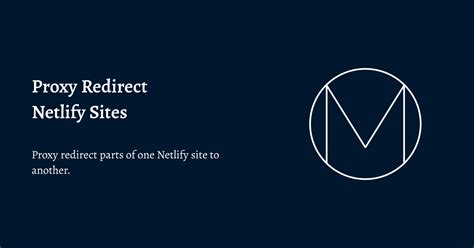 Proxy Redirect Netlify Sites Michele Ong