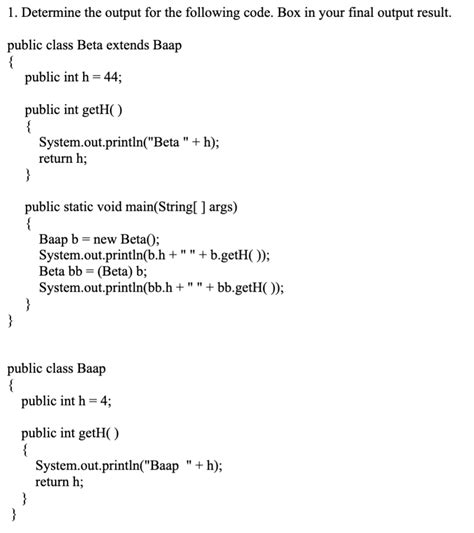 Solved 1 Determine The Output For The Following Code Box Chegg Com
