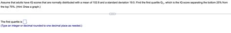 Solved The Top 75 Hint Draw A Graph The First Quartile
