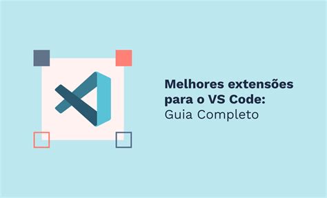 melhores extensões para o vs code guia completo
