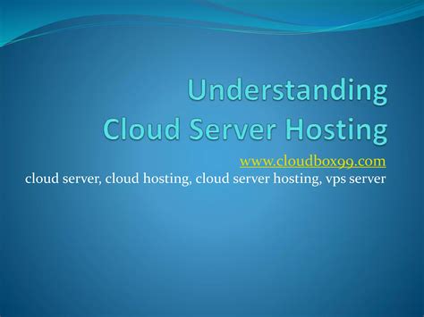Understanding Cloud Server Hosting Ppt