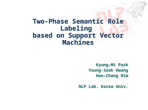 Ppt Two Phase Semantic Role Labeling Based On Support Vector Machines