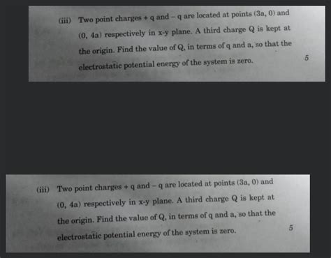 Iii Two Point Charges Q And −q Are Located At Points 3a0 And 04a