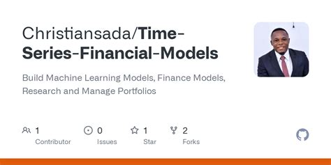 Github Christiansadatime Series Financial Models Build Machine Learning Models Finance
