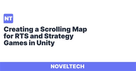 creating a scrolling map for rts and strategy games in unity noveltech