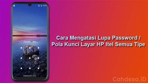 Cara Mengatasi Lupa Password Pola Kunci Layar HP Itel Semua Tipe CAHDESO ID Mimpi Besar