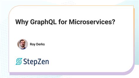 why graphql for microservices stepzen blog
