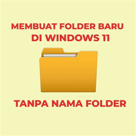 Membuat Folder Baru Tanpa Nama Di Windows 11 Abikeil