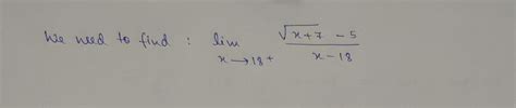 Answered 1 Find Lim X 18 7 5 Algebraically If The Limit Does Not