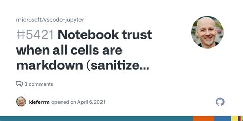 Notebook Trust When All Cells Are Markdown Sanitize Markdown · Issue 5421 · Microsoftvscode