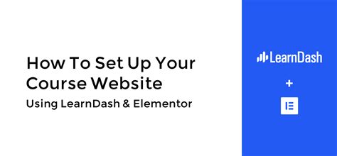 How To Set Up Your Course Website Using Learndash And Elementor