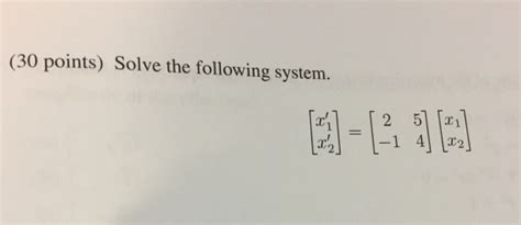 Solved Solve The Following System Chegg Com