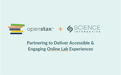 Science Interactive Partners With Openstax To Deliver More Accessible And Engaging Online Lab