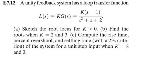 Solved E712 A Unity Feedback System Has A Loop Transfer