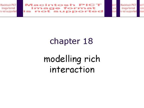 Chapter 18 Modelling Rich Interaction Modelling Rich Interaction