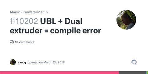 Ubl Dual Extruder Compile Error · Issue 10202 · Marlinfirmwaremarlin · Github