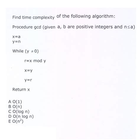 solved find time complexity of the following algorithm