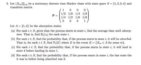 2 Let Xn 0 Be A Stationary Discrete Time Markov