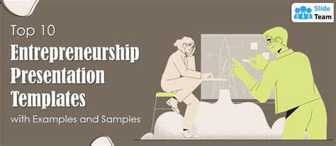 Top 10 Entrepreneurship Presentation Templates With Examples And Samples