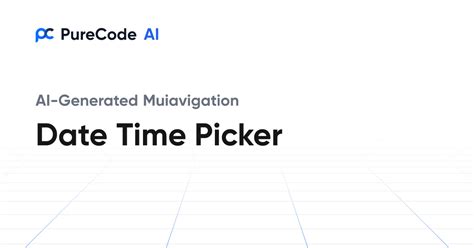 Build Great Muiavigation Date Time Picker Components Faster Using Ai Tools