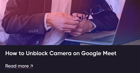 How To Unblock Camera On Google Meet