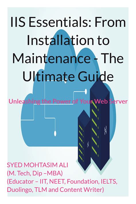 iis essentials from installation to maintenance the ultimate guide