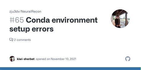 conda environment setup errors · issue 65 · zju3dv neuralrecon · github