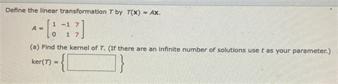 Define The Linear Transformation T By