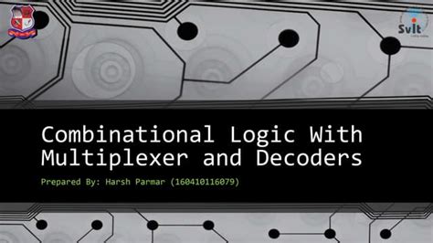 Combinational Logic With Multiplexers And Decoders Pptx