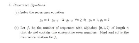 Solved 4 Recurrence Equations A Solve The Recurrence