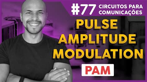 77 Pulse Amplitude Modulation Pam Modulação Por Amplitude De