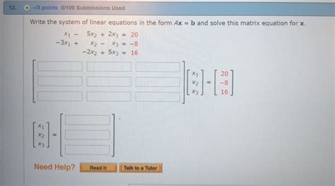 Solved Write The System Of Linear Equations In The Form Ax B Chegg Com