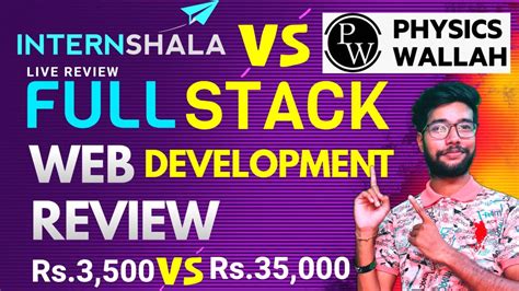 Full Stack Web Development Course Review Internshala Vs Physics